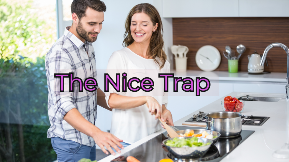 Be a Good Guy, Not Just a Nice One | The Hero Husband Project